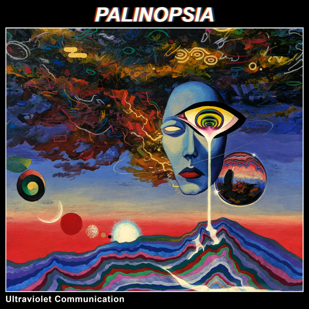 ‘Palinopsia’ by Ultraviolet Communication | “Psychedelic nostalgia in ...