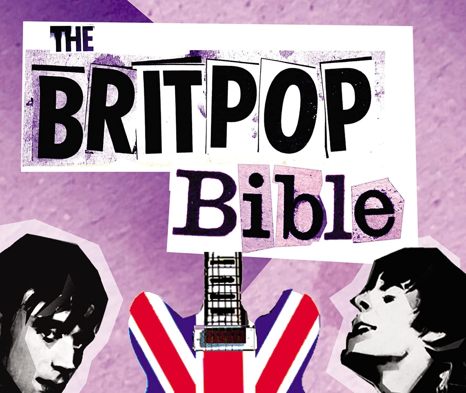 ‘The Britpop Bible’ by Vernon Joynson - It's Psychedelic Baby Magazine
