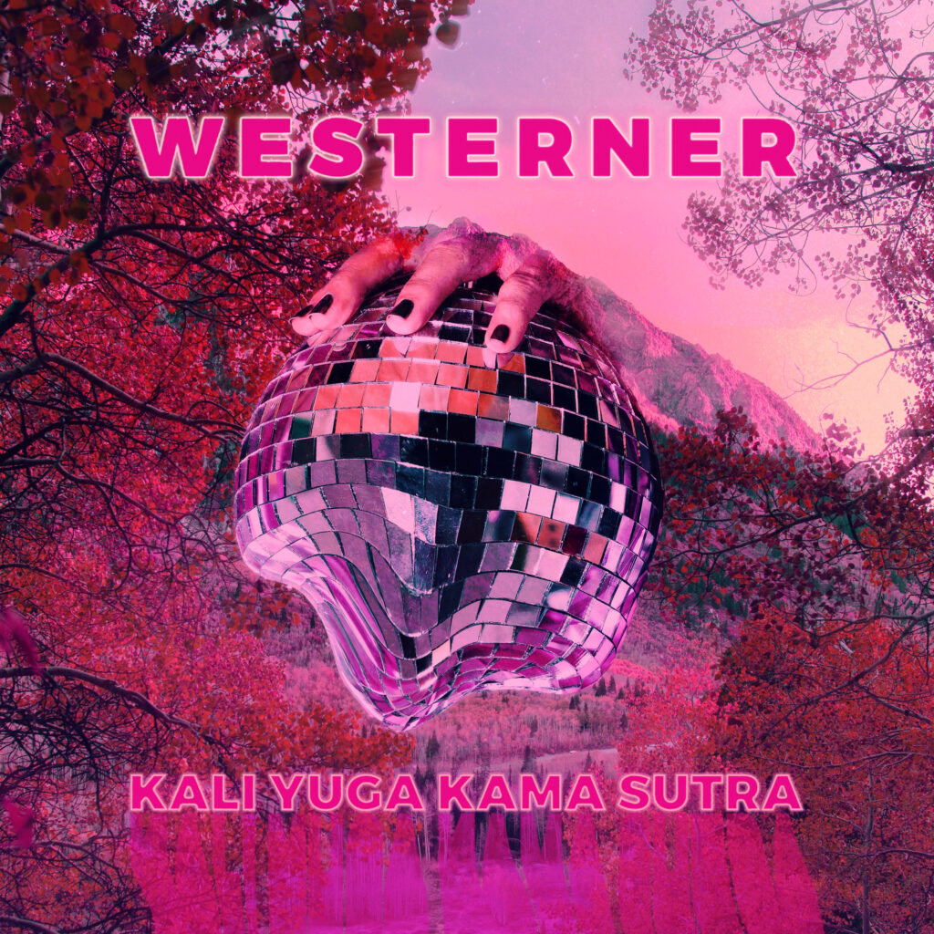 ‘Kali Yuga Kama Sutra’ by Westerner | Album Premiere - It's Psychedelic ...