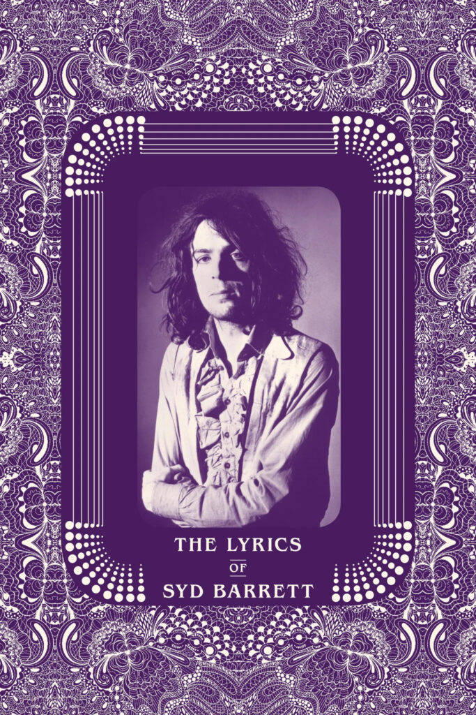 ‘The Lyrics of Syd Barrett’ (2021) - It's Psychedelic Baby Magazine