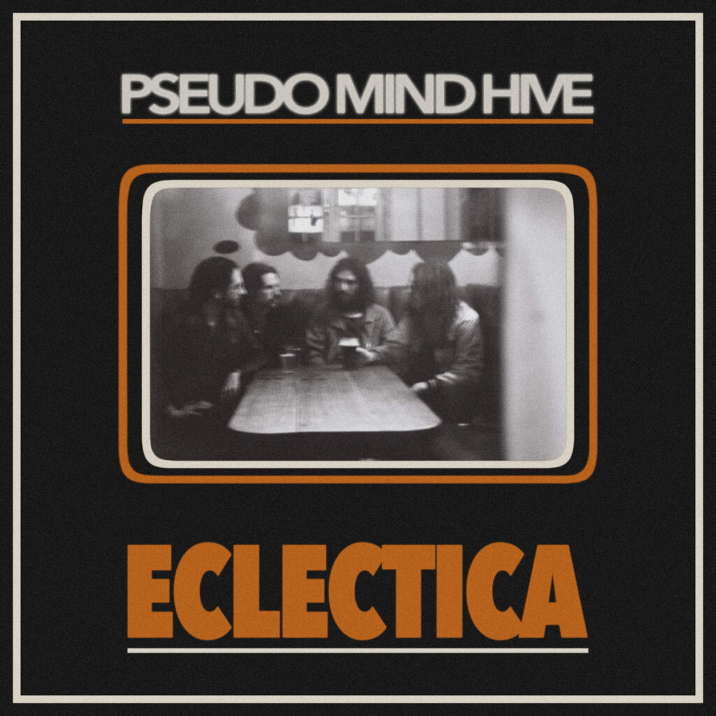 'Eclectica' by Pseudo Mind Hive | EP Premiere - It's Psychedelic Baby ...