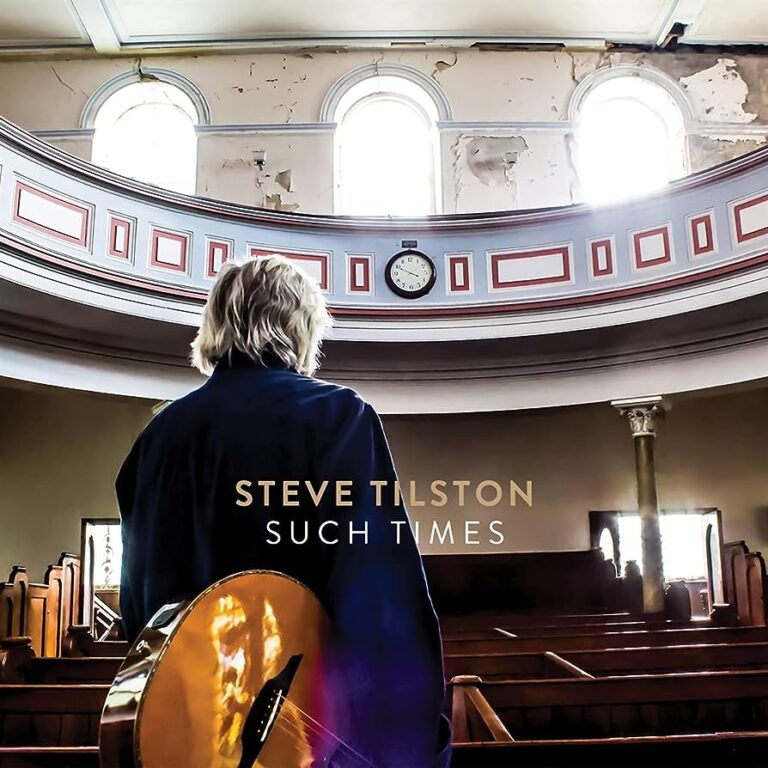 Steve Tilston | Interview | "Each song is unique in its own way" - It's ...