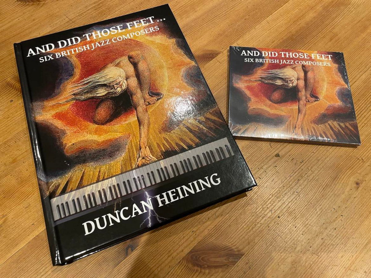 And Did Those Feet … Six British Jazz Composers by Duncan Heining ...