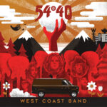 54-40 | Interview | New Album, 'West Coast Band' - It's Psychedelic ...
