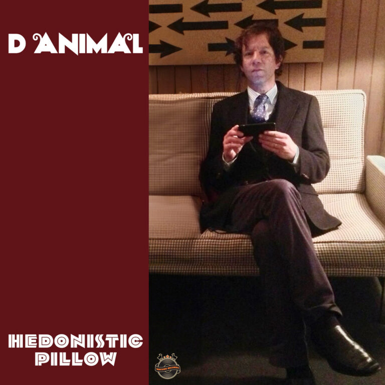 Dan West | d’Animal | Interview | New Album, 'Hedonistic Pillow' - It's ...