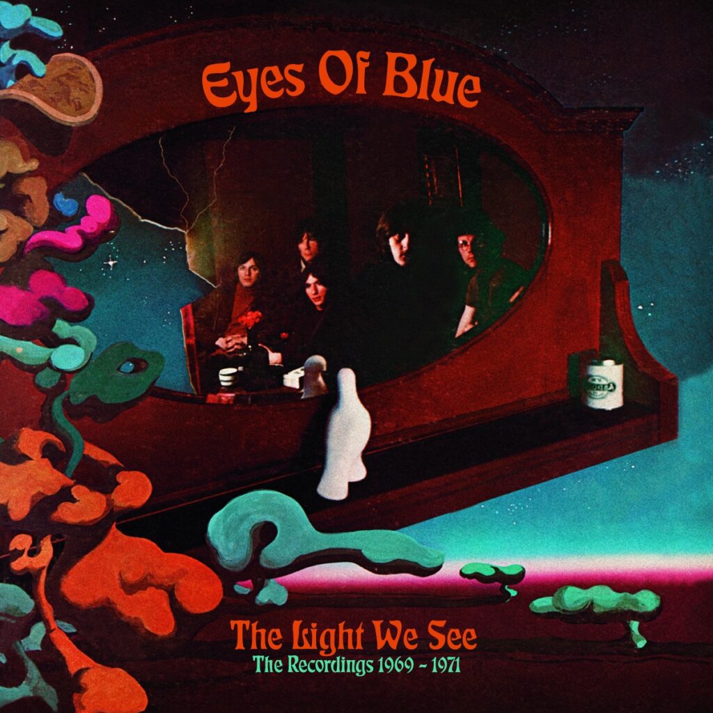 Eyes Of Blue - ‘The Light We See: The Recordings 1969-1971’ (2024) - It ...
