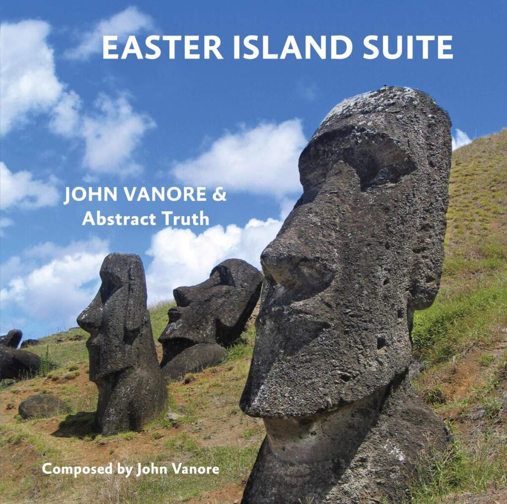 John Vanore on 'Easter Island Suite': A Four-Decade Jazz Journey to the ...